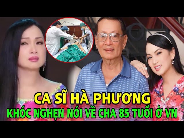 Nữ ca sĩ tỷ phú Mỹ bật khóc, nói một điều về người cha 85 tuổi ở Việt Nam