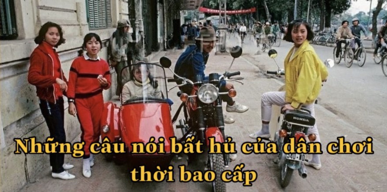 Tuyển tập những câu nói “đỉnh của chóp” thời bao cấp: “Một trăm lời nói ...